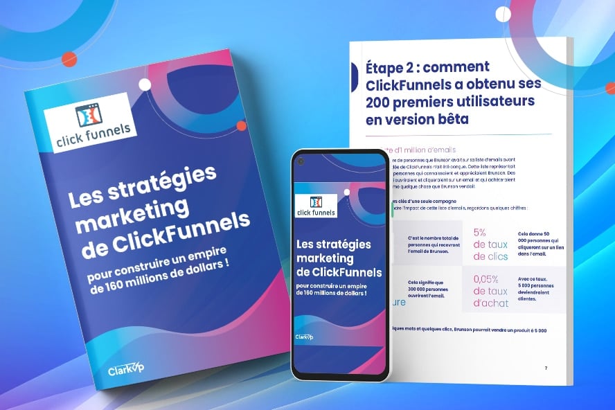 Les stratégies marketing de ClickFunnels en 16 étapes pour générer 160 millions de dollars